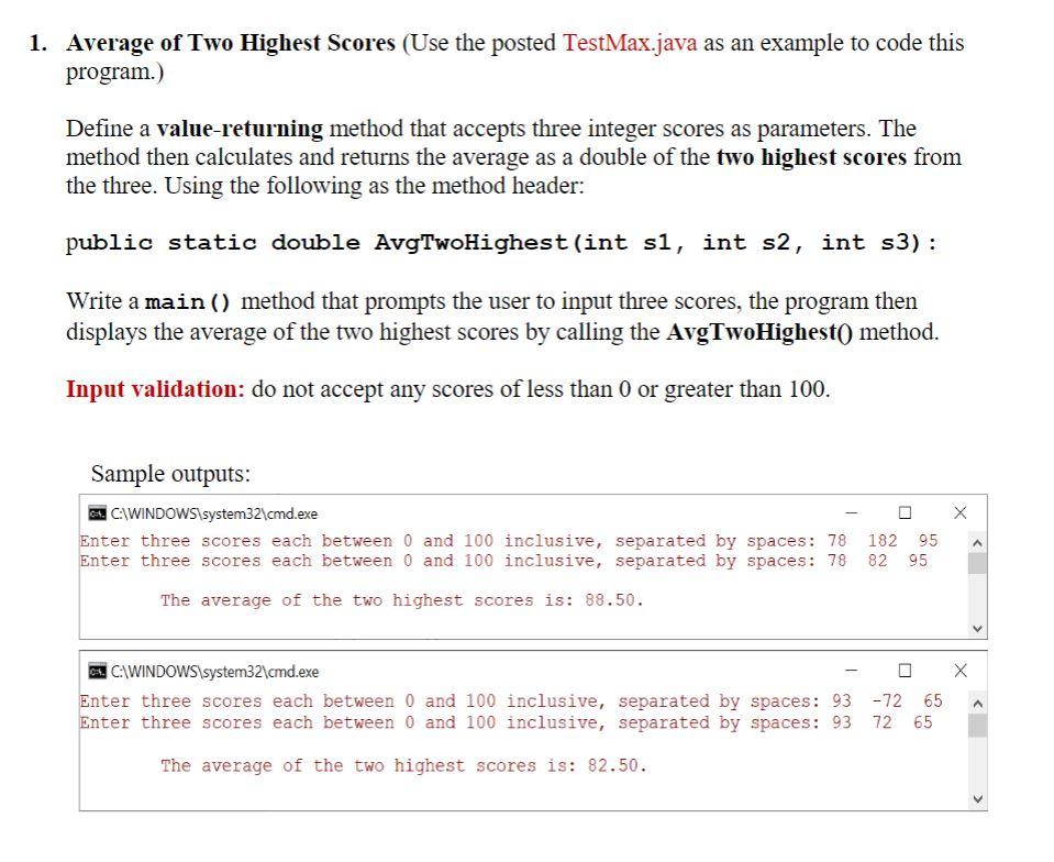 Solved 1. Average of Two Highest Scores (Use the posted | Chegg.com