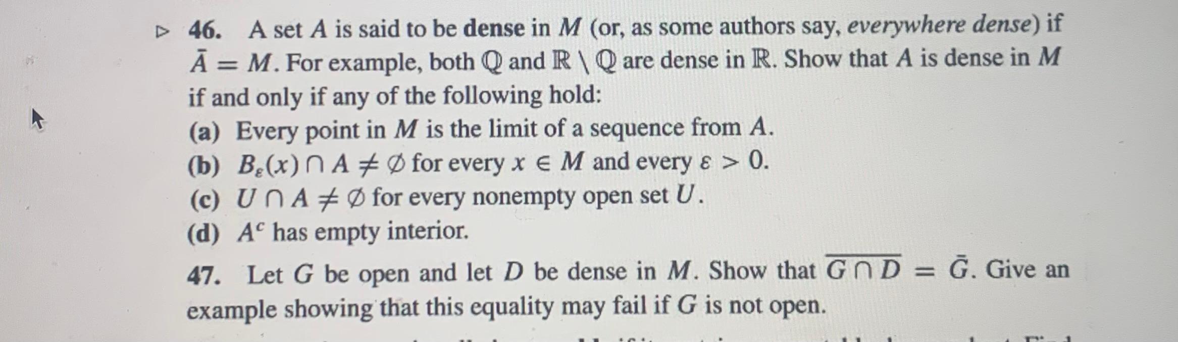 Solved 46. A set A is said to be dense in M (or, as some | Chegg.com