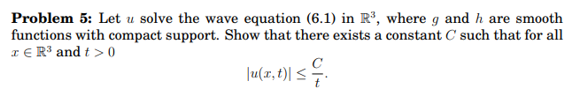 Solved Problem 5: Let u ﻿solve the wave equation (6.1) ﻿in | Chegg.com