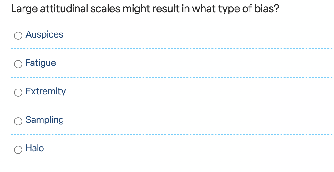 Solved Large attitudinal scales might result in what type of | Chegg.com