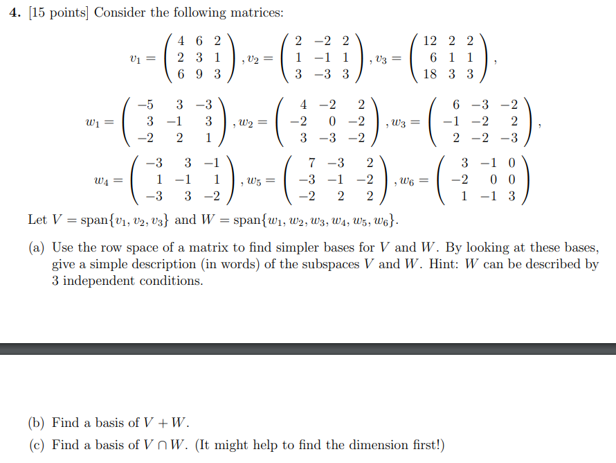 4. [15 points) Consider the following matrices: v1 = | Chegg.com