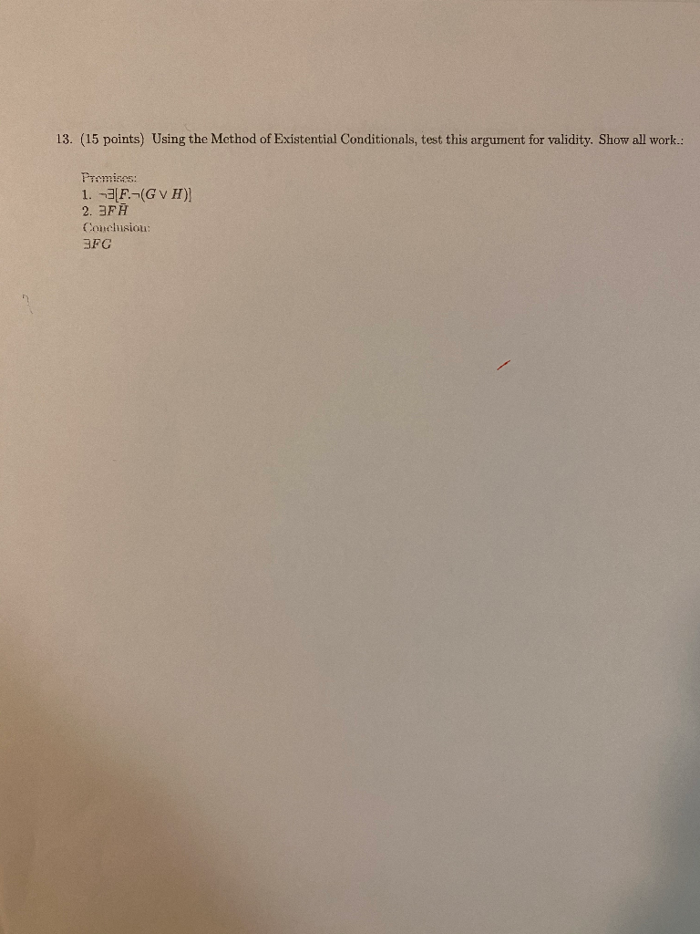 Solved 13. (15 points) Using the Method of Existential | Chegg.com