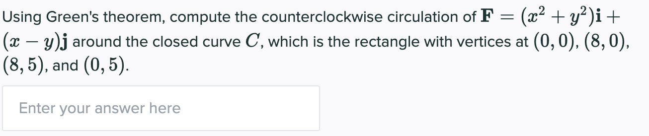 Solved = Using Green's theorem, compute the counterclockwise | Chegg.com