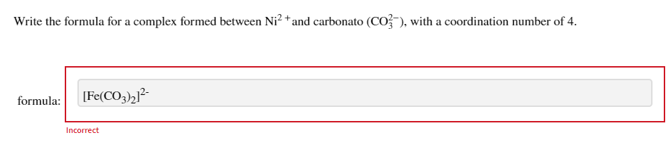 Solved Write the formula for a complex formed between Ni2+ | Chegg.com