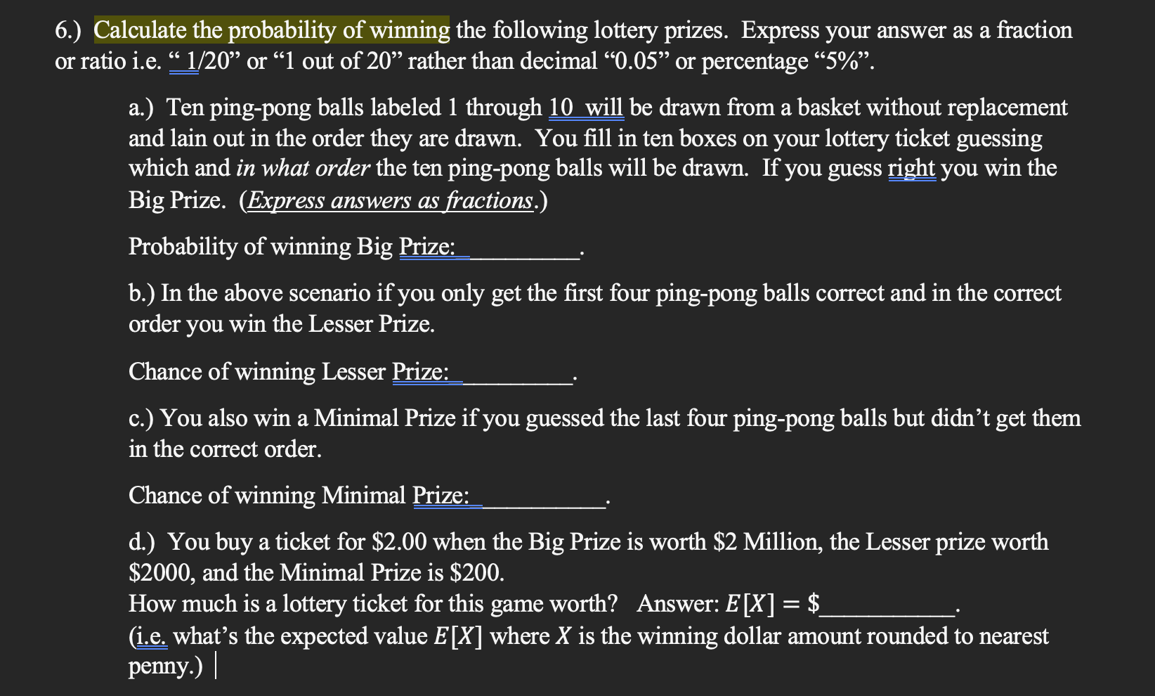Solved 6.) Calculate the probability of winning the | Chegg.com