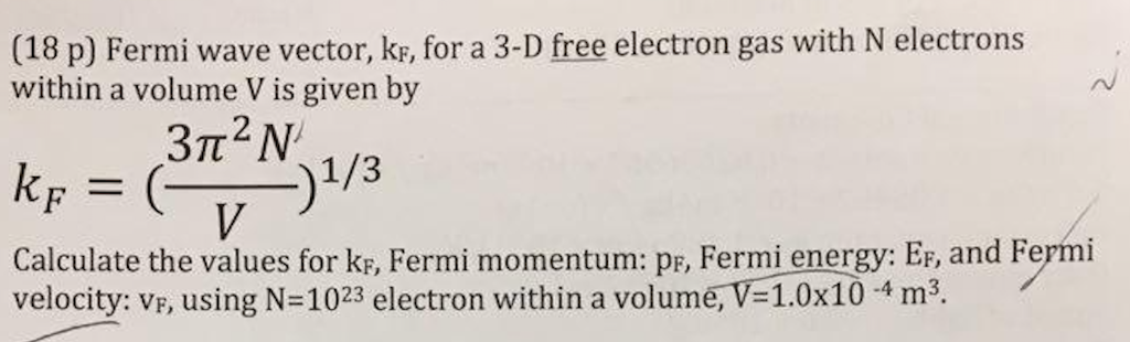 Solved (18 p) Fermi wave vector, kF, for a 3-D free electron | Chegg.com