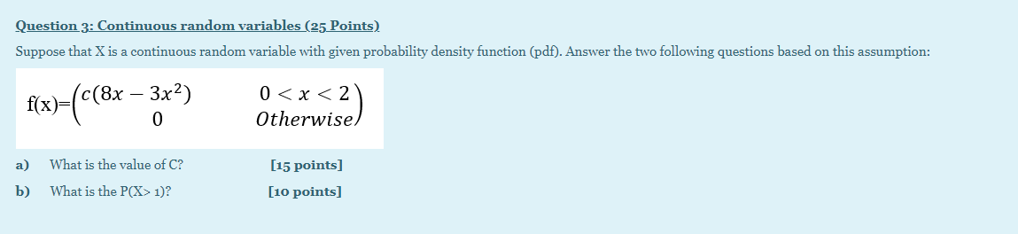 Solved Question 3: Continuous random variables (25 Points) | Chegg.com