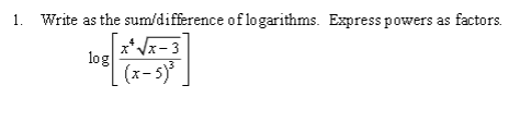 Solved 1. Write as the sum/difference of logarithms. Express | Chegg.com