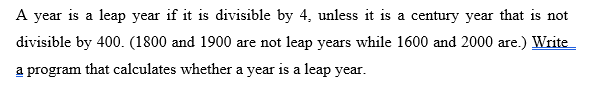 Solved A Year Is A Leap Year If It Is Divisible By 4 Unless Chegg