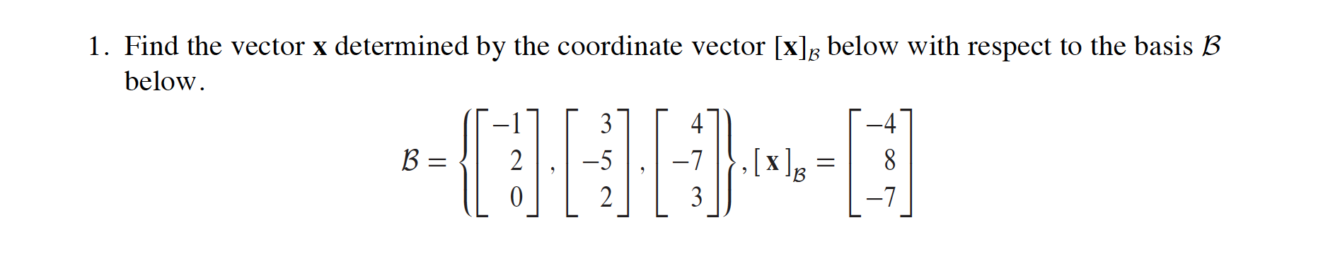 Solved 1. Find the vector x determined by the coordinate | Chegg.com
