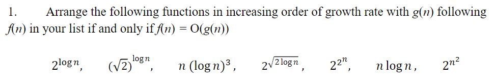 Solved 1. Arrange the following functions in increasing | Chegg.com