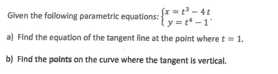 Solved Given the following parametric equations: | Chegg.com