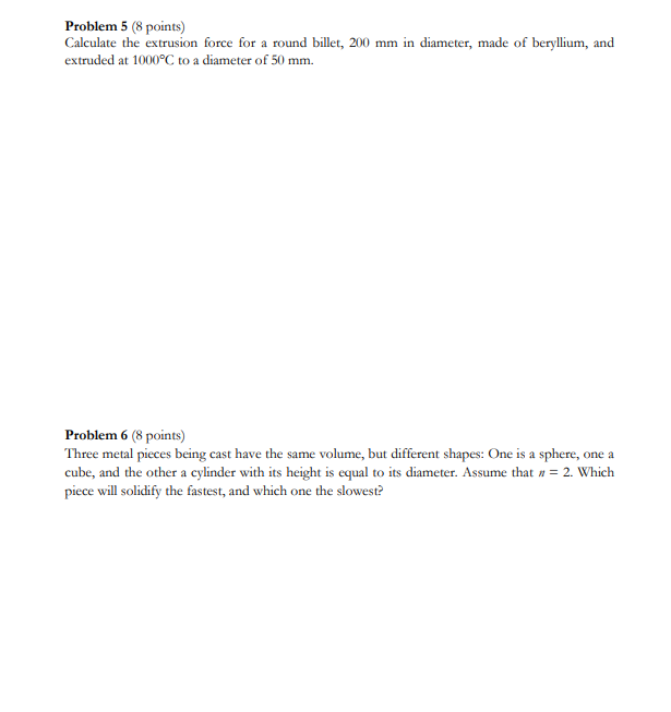 Solved Problem 5 (8 points) Calculate the extrusion force | Chegg.com