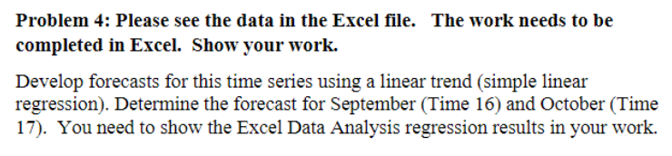 Solved Problem 4: Please see the data in the Excel file. The | Chegg.com