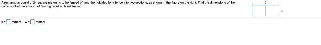 Solved A rectangular corral of 24 square meters is to be | Chegg.com