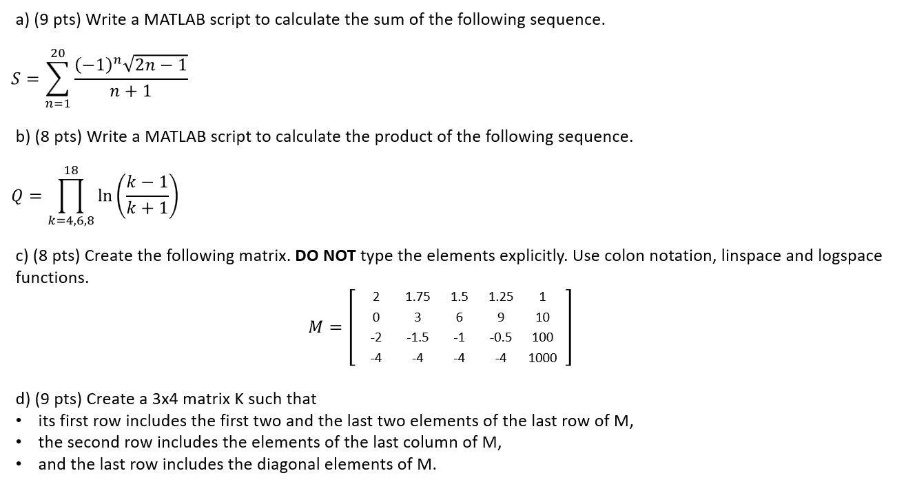 Solved a) (9 pts) Write a MATLAB script to calculate the sum | Chegg.com