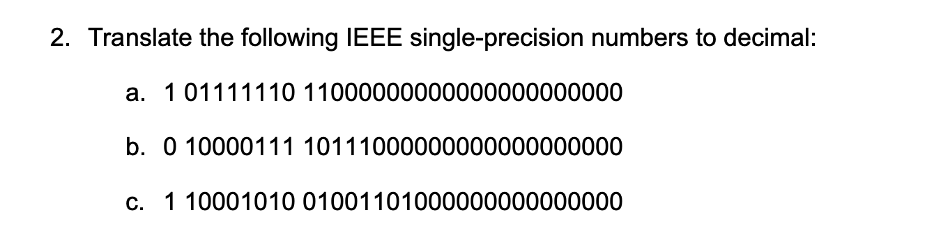 Solved 2. Translate the following IEEE single-precision | Chegg.com