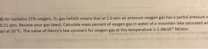 Solved 8) Air contains 21% oxygen, O2 gas (which means that | Chegg.com