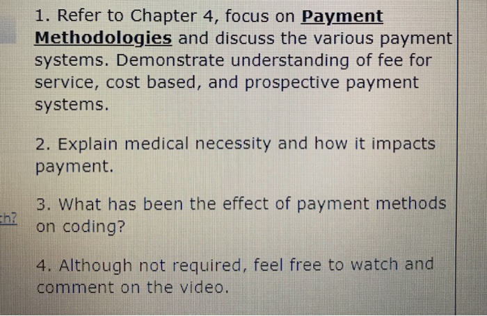 Solved 1. Refer to Chapter 4, focus on Payment Methodologies | Chegg.com