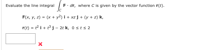 Solved Evaluate the line integral ∫CF⋅dr, where C is given | Chegg.com