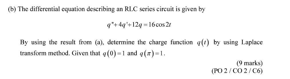Solved (b) The differential equation describing an RLC | Chegg.com