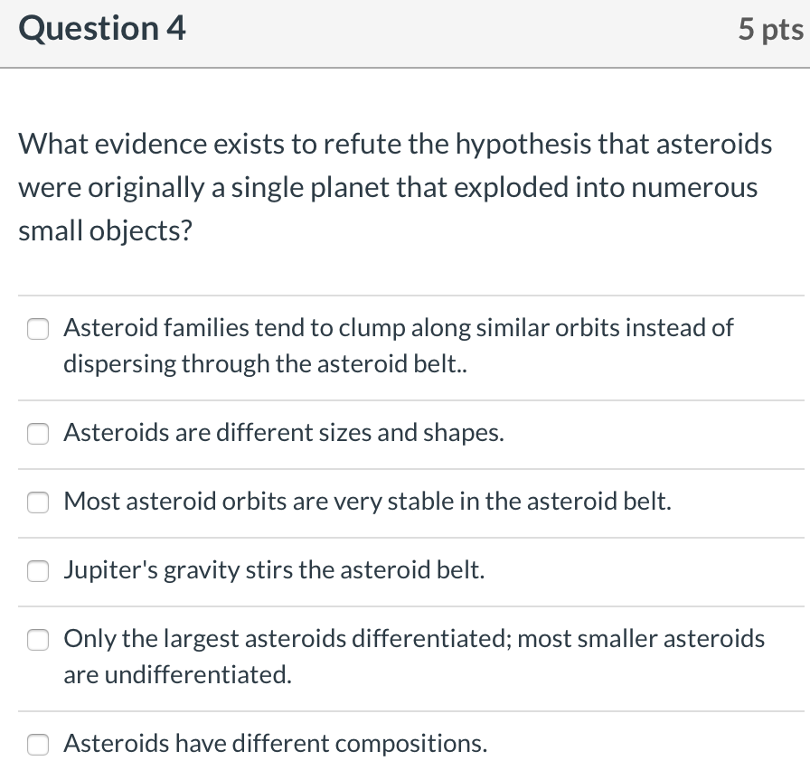 Solved: Question 1 3 Pts What Determines An Asteroid's Sha... | Chegg.com