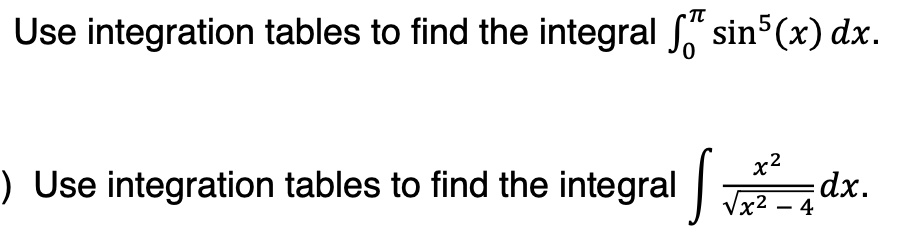 Solved Use integration tables to find the integral $“ sin(x) | Chegg.com