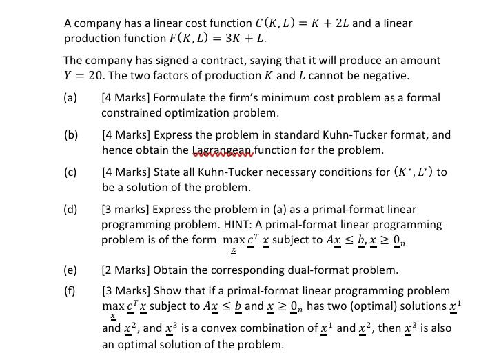 Solved A company has a linear cost function C(K,L)=K+2L and | Chegg.com