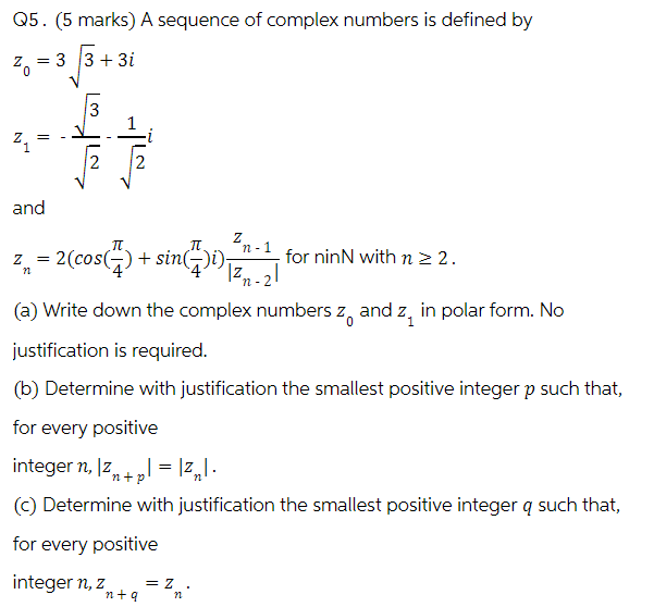 Solved Q5. (5 marks) A sequence of complex numbers is | Chegg.com