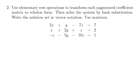 Solved 2. Use elementary row operations to transform each | Chegg.com