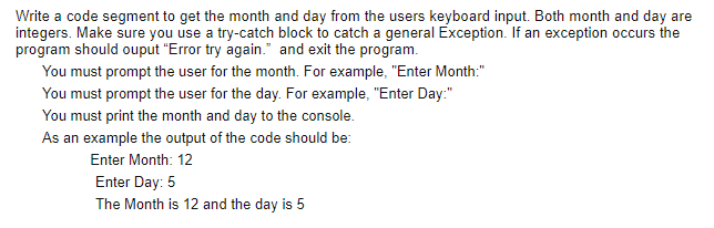 Write a code segment to get the month and day from | Chegg.com