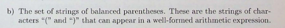 Solved b) The set of strings of balanced parentheses. These | Chegg.com