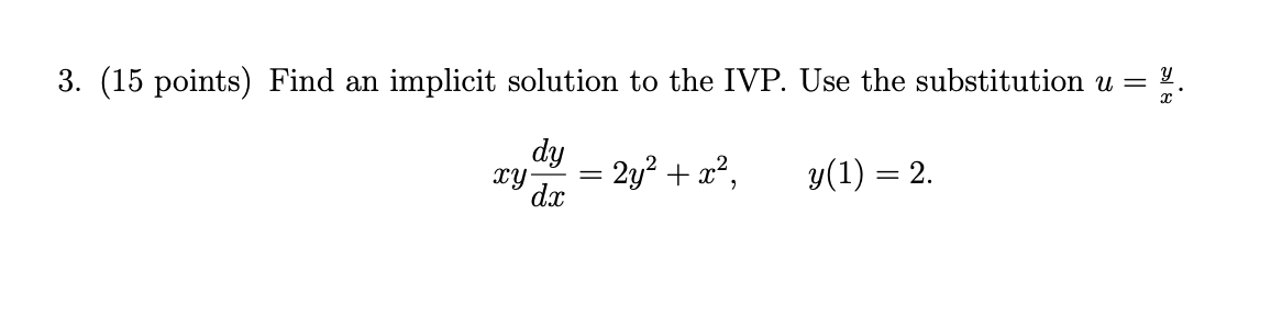 Solved 3. (15 points) Find an implicit solution to the IVP. | Chegg.com