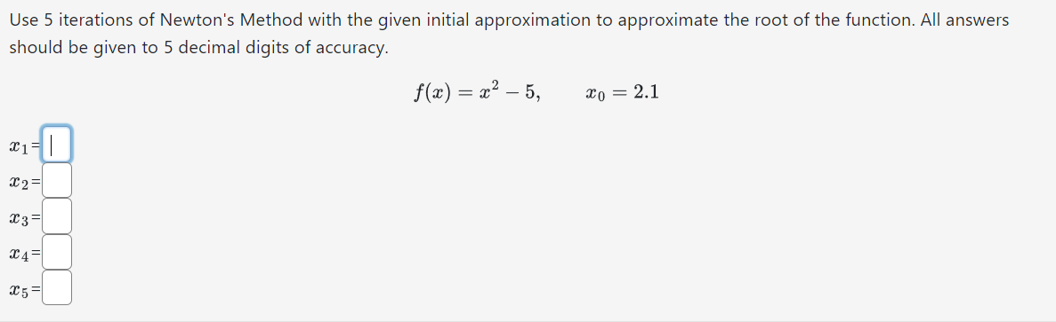 Solved Use 5 iterations Of Newtons Method With The Given 0260