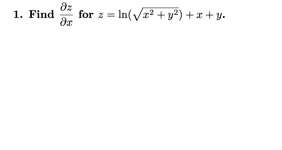 Solved ∂x∂z for z=ln(x2+y2)+x+y | Chegg.com