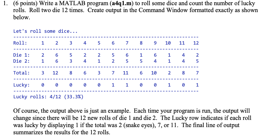 Solved 1. (6 points) Write a MATLAB program (a4q1.m) to roll | Chegg.com