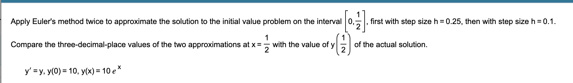 Solved Apply Euler's method twice to approximate the | Chegg.com