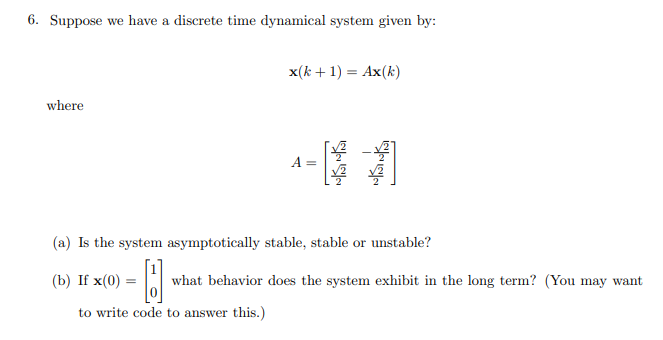 Solved 6. Suppose we have a discrete time dynamical system | Chegg.com