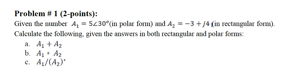Solved Problem \# 1 (2-points): Given the number A1=5∠30∘ | Chegg.com