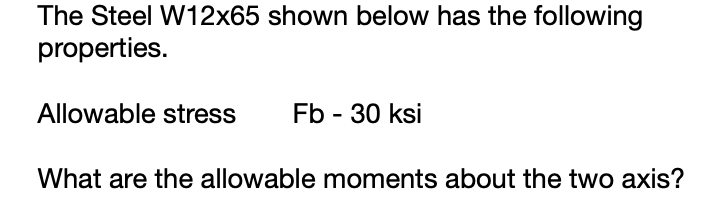 Solved The Steel W12x65 shown below has the following | Chegg.com
