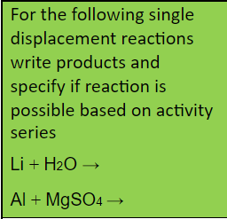 Solved For the following single displacement reactions write | Chegg.com