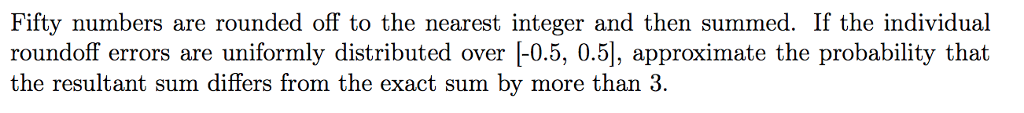 solved-fifty-numbers-are-rounded-off-to-the-nearest-integer-chegg