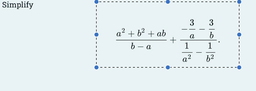Solved Simplify b−aa2+b2+ab+a21−b21−a3−b3 | Chegg.com