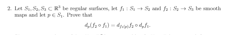 Solved 2. Let S1, S2, S3 R3 be regular surfaces, let fi: S1 | Chegg.com