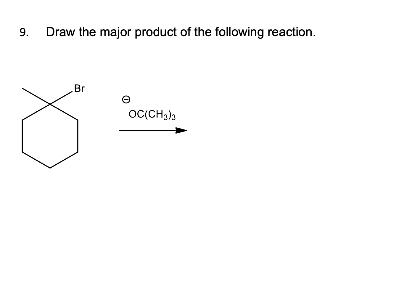 Solved 9. Draw the major product of the following reaction. | Chegg.com