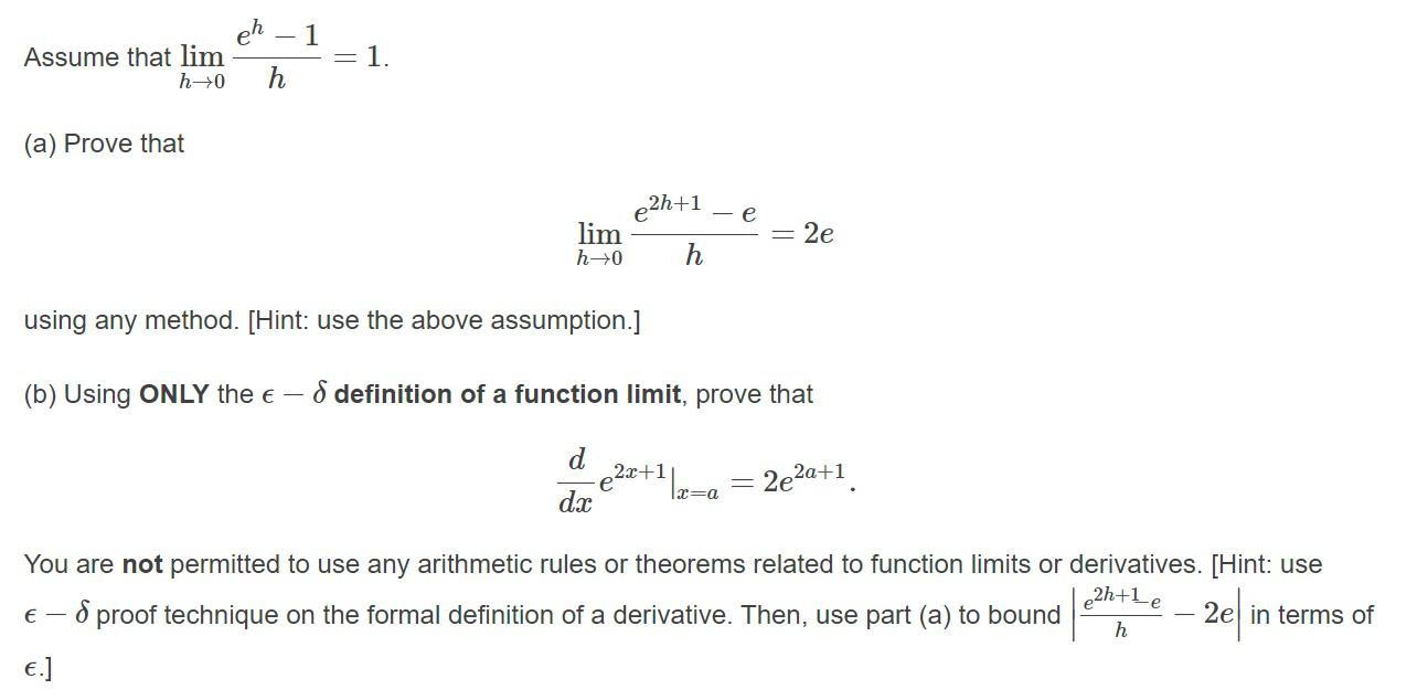 Solved eh – h Assume that lim h0 =1. (a) Prove that e2h+1 - | Chegg.com