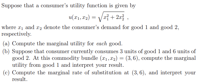 Solved Suppose that a consumer’s utility function is given | Chegg.com