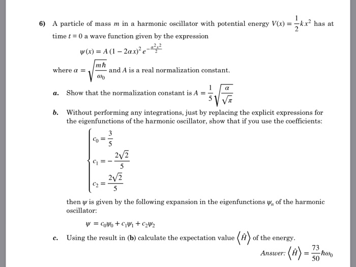 Solved 6) A particle of mass m in a harmonic oscillator with | Chegg.com