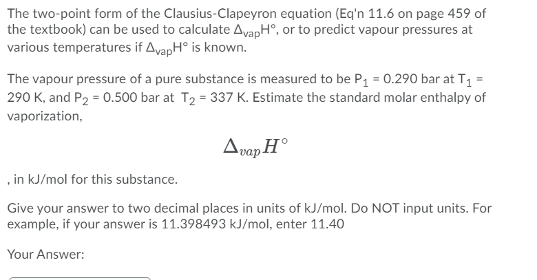 Solved The two-point form of the Clausius-Clapeyron equation | Chegg.com