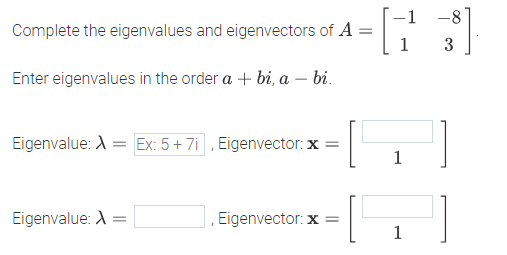 Solved Complete the eigenvalues and eigenvectors of | Chegg.com